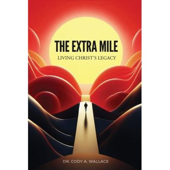 Cody Wallace | Other | The Extra Mile Living Christs Legacy Cody ...